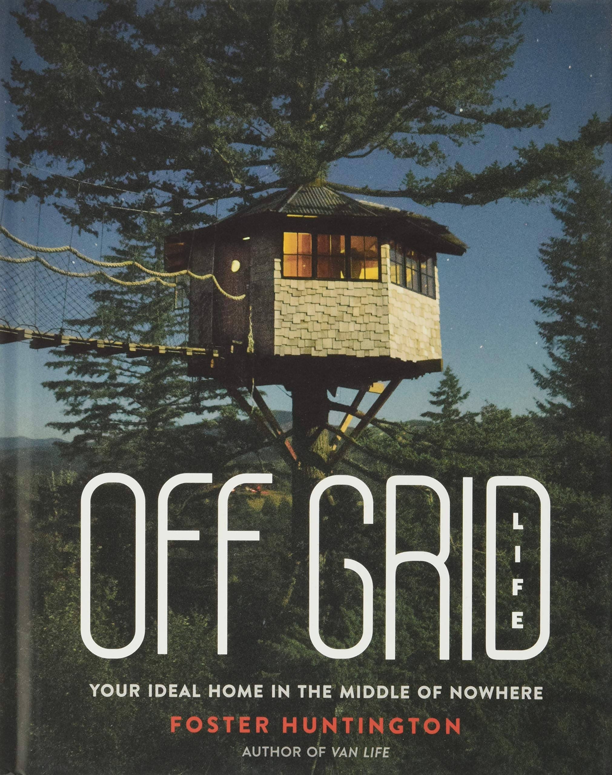 Off Grid Life: Your Ideal Home in the Middle of Nowhere | Huntington